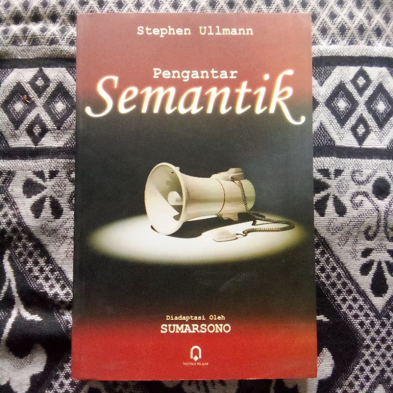 Jual (ORIGINAL-BARU) PENGANTAR SEMANTIK | Stephen Ullmann | Shopee ...