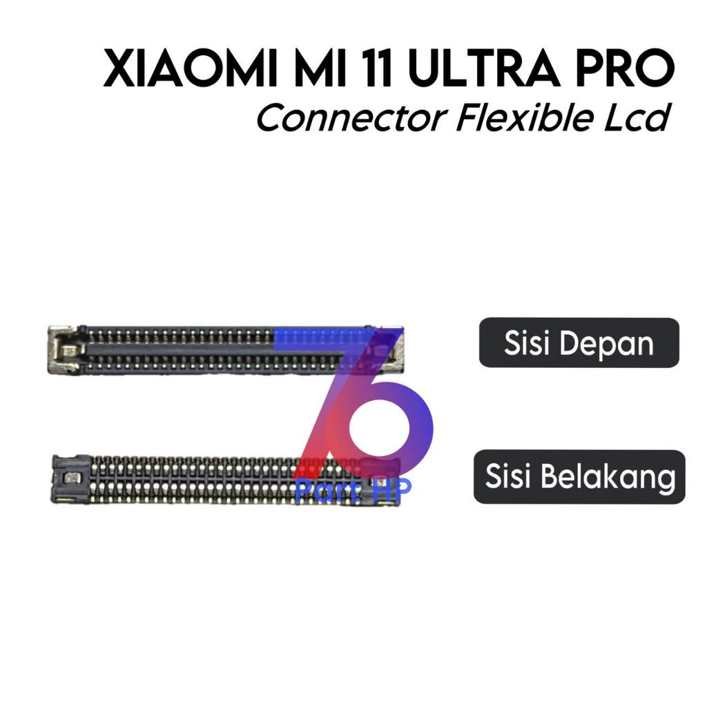 Jual Konektor Flexible LCD Xiaomi MI 11 Ultra Pro - Flexible Flexibel ...