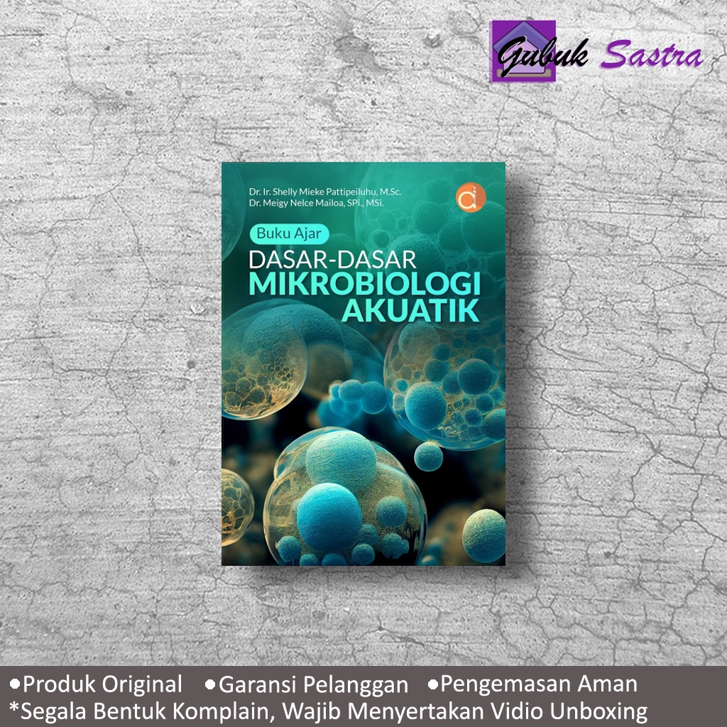 Jual Buku Ajar Dasar-Dasar Mikrobiologi Akuatik - Shelly Mieke Pattipeiluhu | Shopee Indonesia