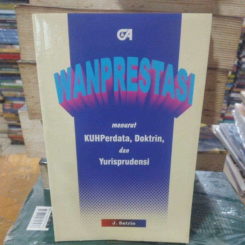 Jual Wanprestasi Menurut KUHperdata, Doktrin, Dan Yurispridensi By J ...