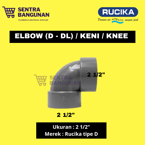 Jual TIPE D KNEE D 2 1/2“ FITTING PIPA PVC MERK RUCIKA KNIE | ELBOW | KENI | L | Shopee Indonesia