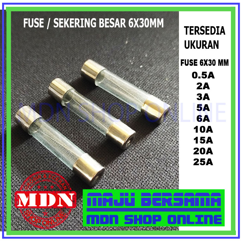 Jual Fuse Sekering 0,5A 2A 3A 5A 6A 10A 15A 20A 25A 6x30 mm 250v ...