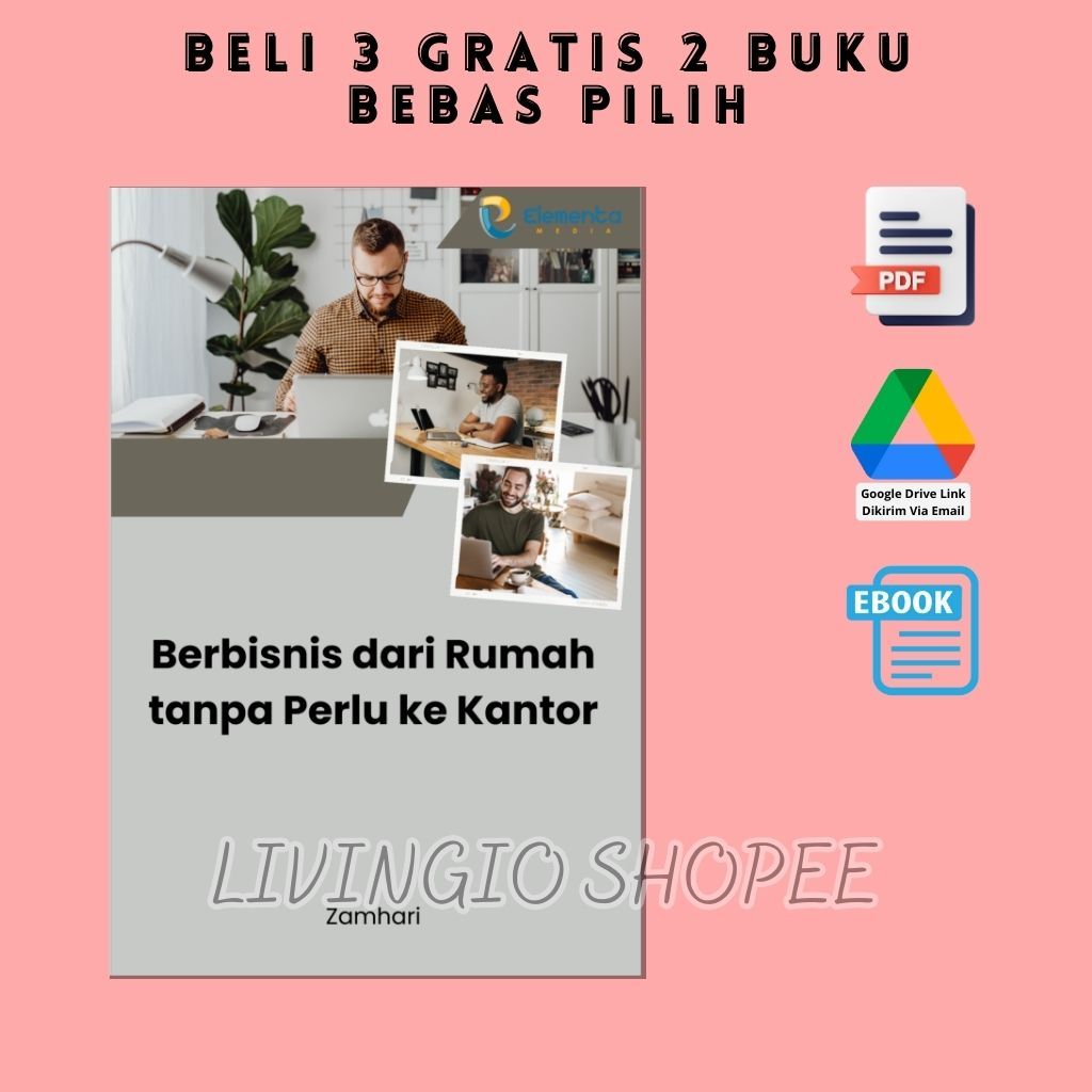 Jual Buku Berbisnis Dari Rumah Tanpa Perlu Ke Kantor - Zamhari | Shopee Indonesia