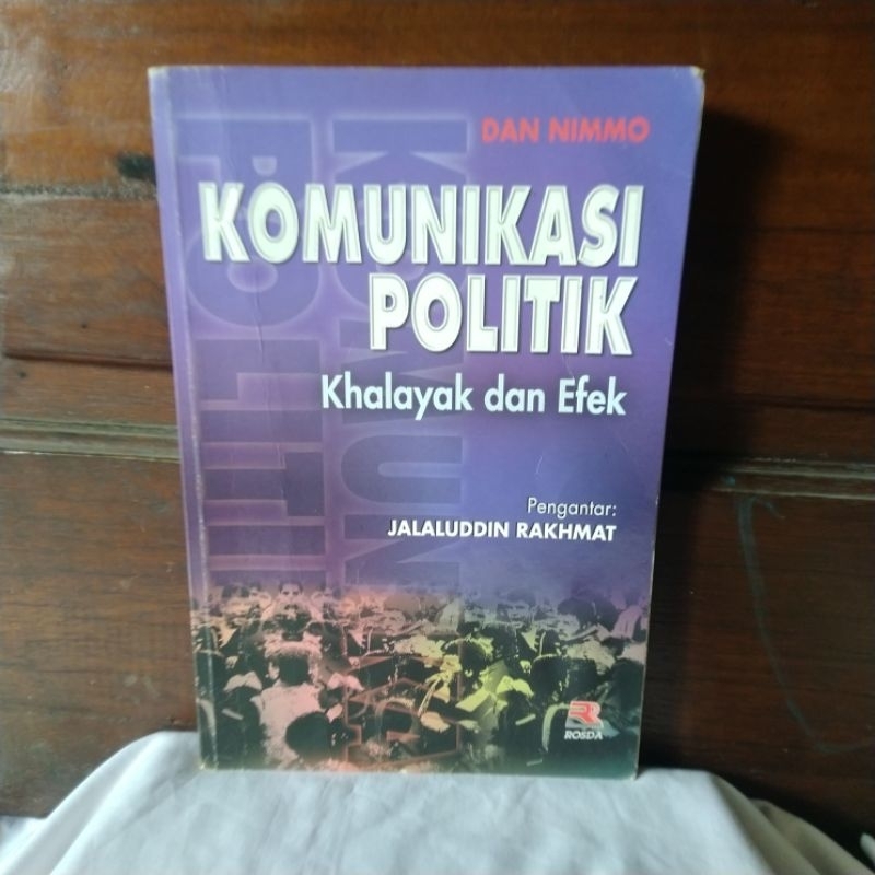 Jual KOMUNIKASI POLITIK KHALAYAK DAN EFEK oleh DAN NIMMO | Shopee Indonesia