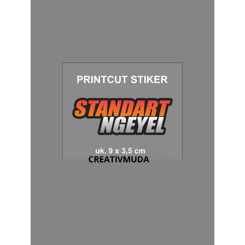 Jual STIKER STANDART NGEYEL PRINT & CUT_ | Shopee Indonesia