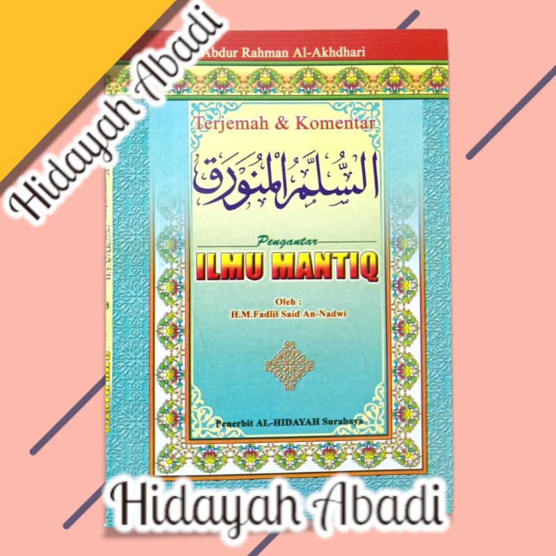 Jual Buku Pengantar Ilmu Mantiq / Mantik / Mantek Terjemah Dan Komentar ...