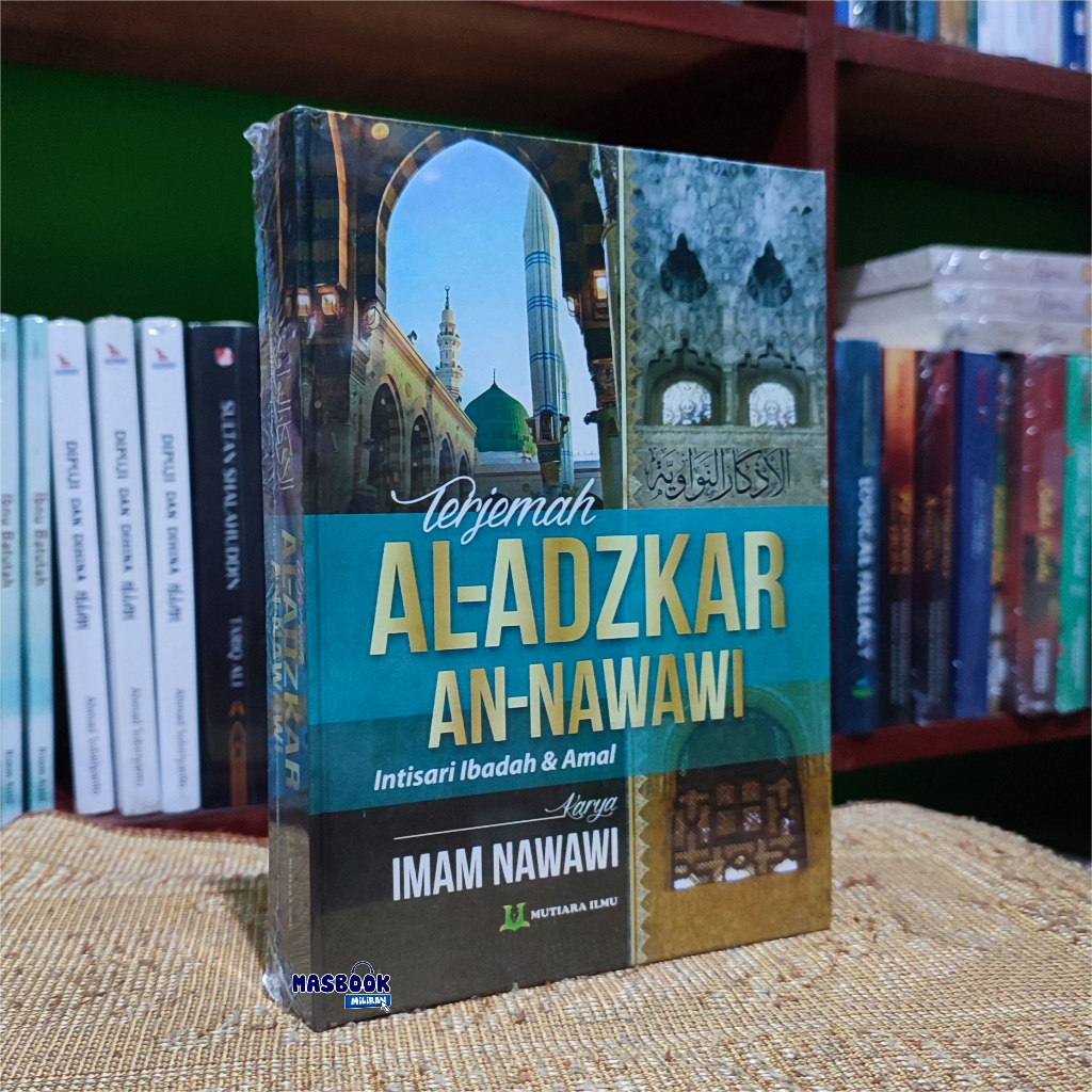 Jual BUKU TERJEMAH AL-ADZKAR AN-NAWAWI - Intisari Ibadah & Amal - Imam Nawawi | Shopee Indonesia