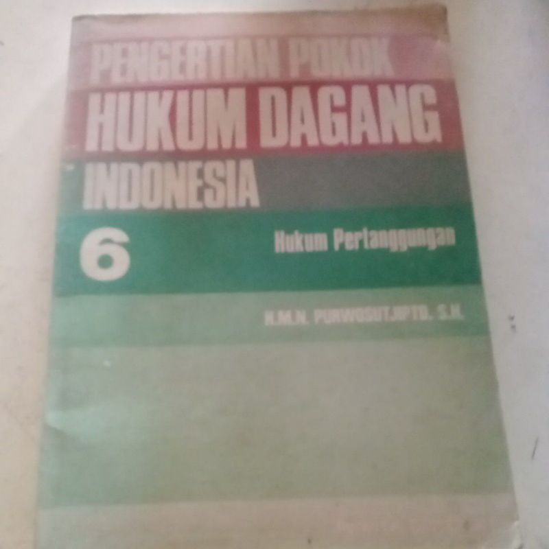 Jual Buku Pengertian Pokok Hukum Dagang Indonesia,6 Hukum Pertanggungan ...