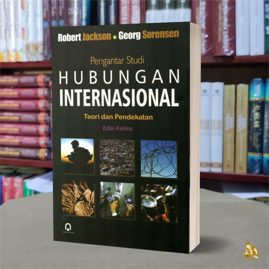 Jual BUKU PENGANTAR STUDI HUBUNGAN INTERNASIONAL - Teori dan Pendekatan - Robert Jackson & Georg ...