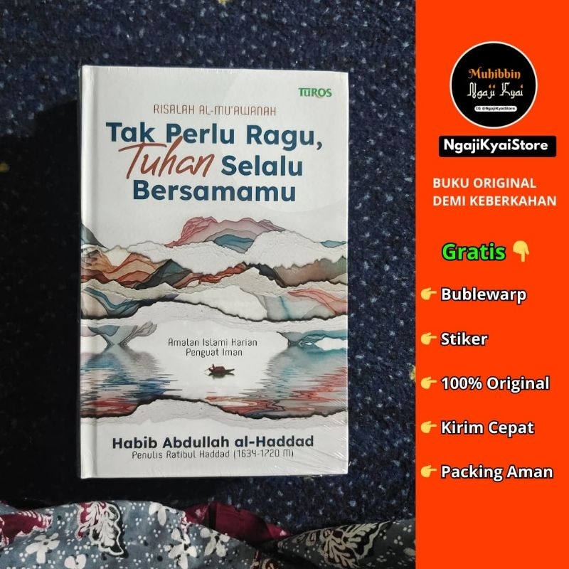 Jual Tak Perlu Ragu, Tuhan Selalu Bersamamu - Habib Abdullah al-Haddad - 100% ORI | Shopee Indonesia