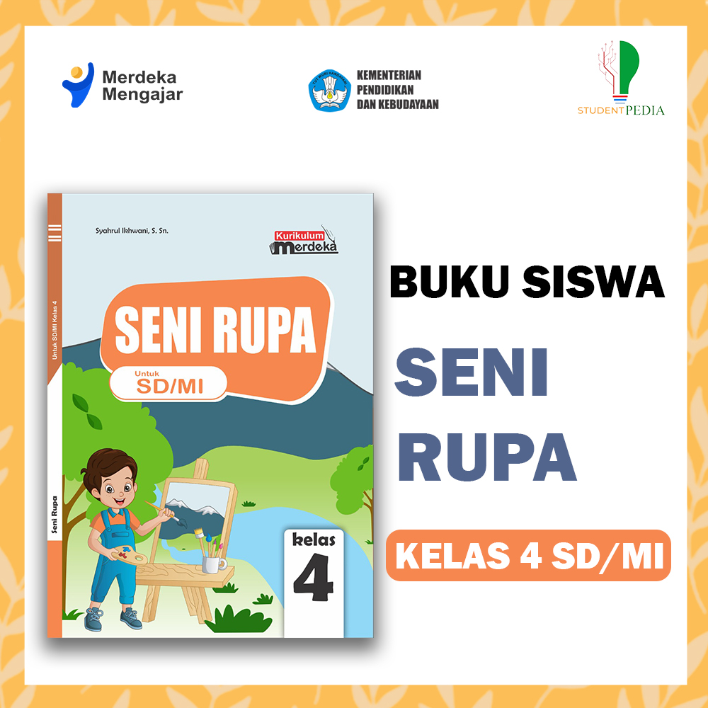 Jual Buku Siswa SENI RUPA Kelas 4 SD/MI - Kurikulum Merdeka / Penerbit WKJ | Shopee Indonesia