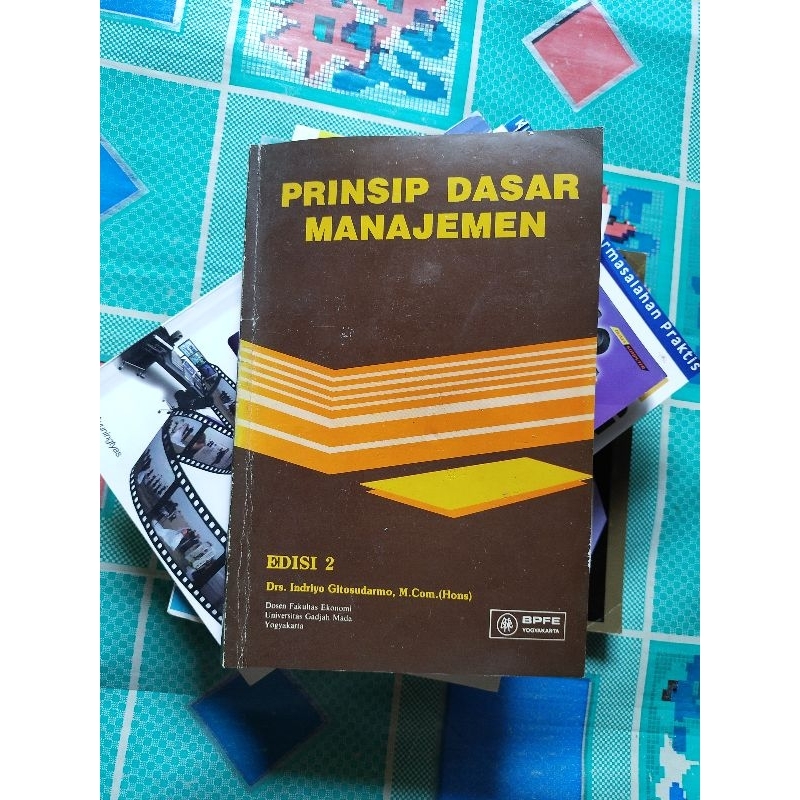 Jual Buku Manajemen, PRINSIP DASAR MANAJEMEN Edisi 2 Karangan Drs. Indriyo Gitosudarmo, M.Com ...