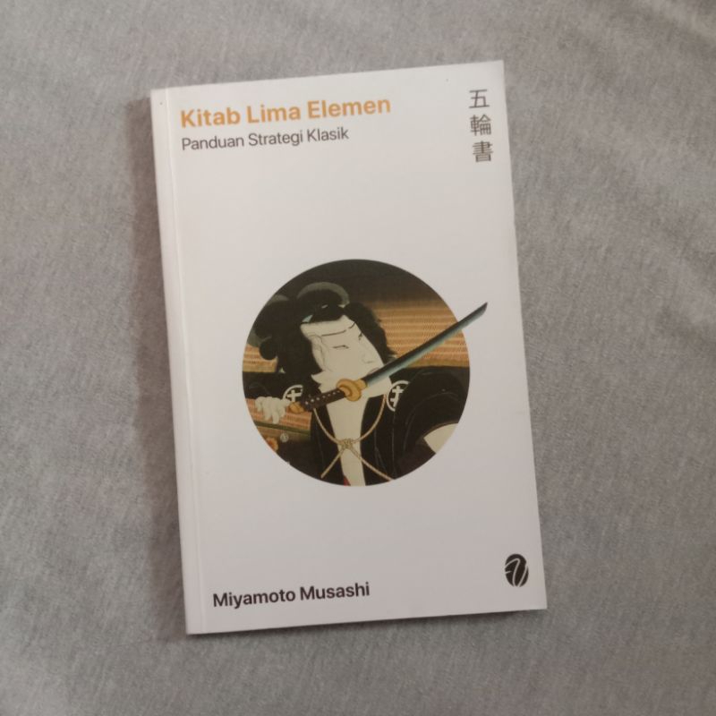 Jual Kitab Lima Elemen: Panduan Strategi Klasik by Miyamoto Musashi ...