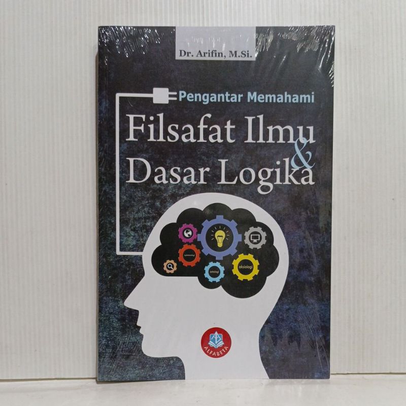 Jual Buku Pengantar Memahami Filsafat Ilmu dan Dasar Logika Arifin Tahir Alfabeta Original ...