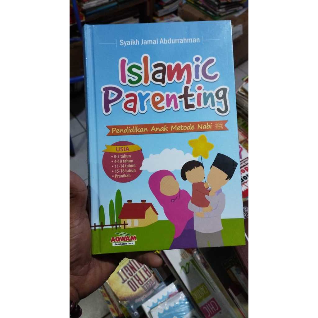 Jual Buku Islamic Parenting Pendidikan Anak Metode Nabi Saw Syaikh Jamal Abdurrahman /Aqwam ...
