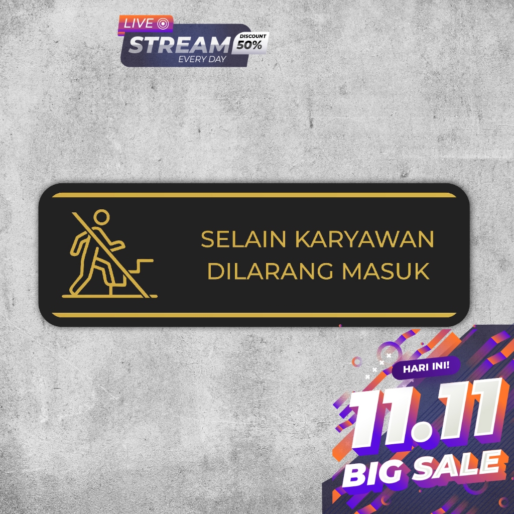 Jual SIGN ACRYLIC PREMIUM "SELAIN KARYAWAN DILARANG MASUK" UKURAN 30 X ...