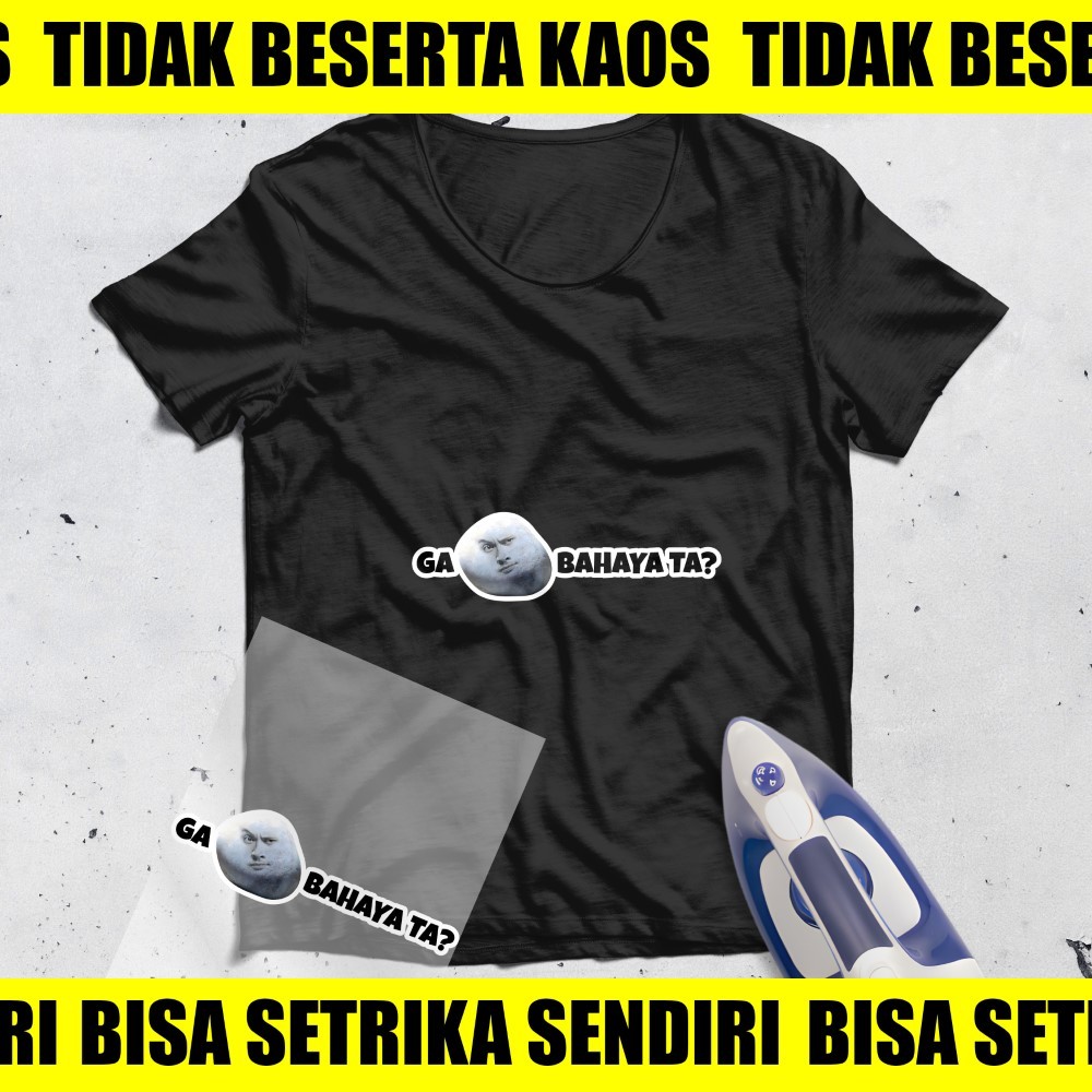 Jual Sablon Print DTF Digital Meme Tiktok Viral Ga Bahaya Ta Siap ...
