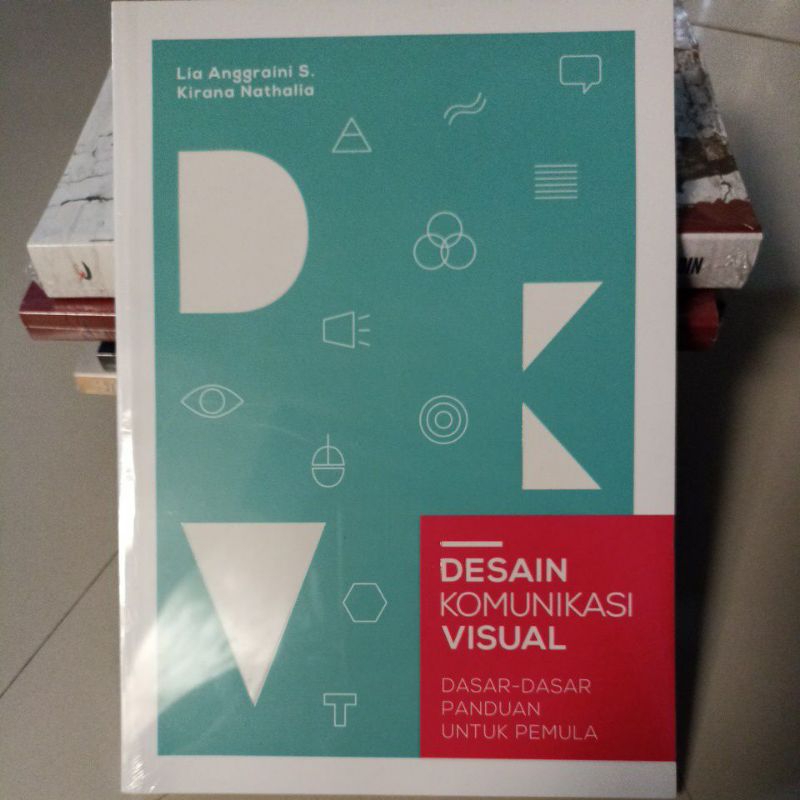 Jual buku origunal DESAIN KOMUNIKASI VISUAL (DKV) DASAR-DASAR PANDUAN ... Jual buku origunal DESAIN KOMUNIKASI VISUAL (DKV) DASAR-DASAR PANDUAN ...