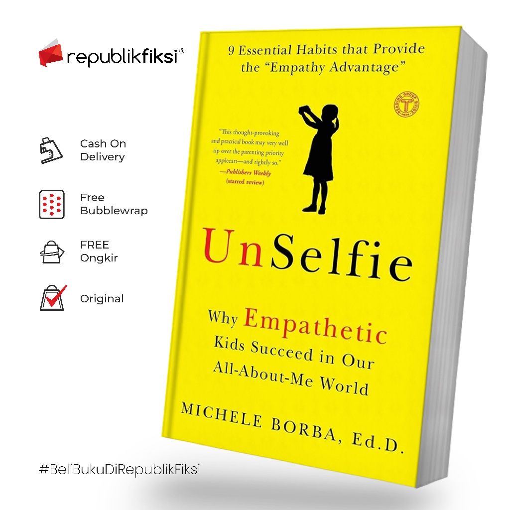 Jual Buku Bahasa Inggris: UnSelfie: Why Empathetic Kids Succeed in Our ...