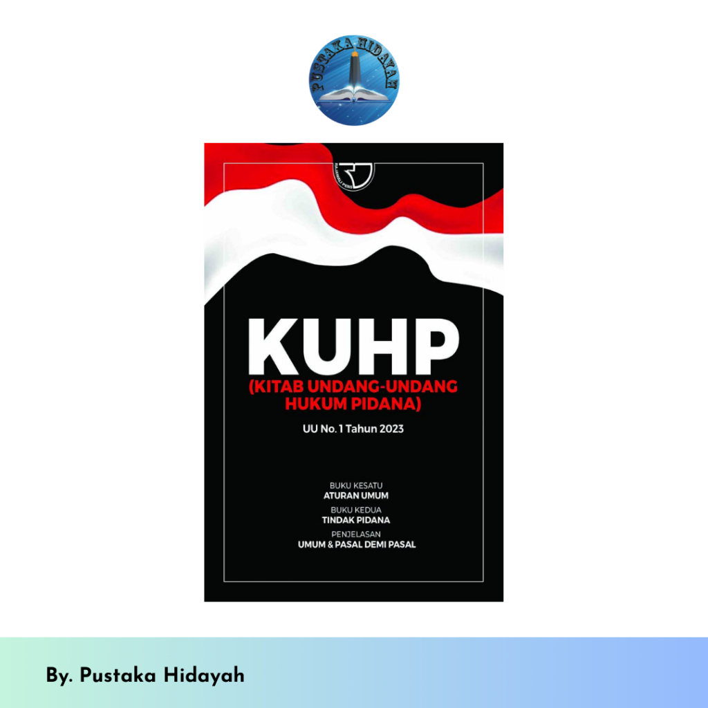 Jual Buku KUHP (KITAB UNDANG-UNDANG HUKUM PIDANA) UU No. 1 Tahun 2023 ...