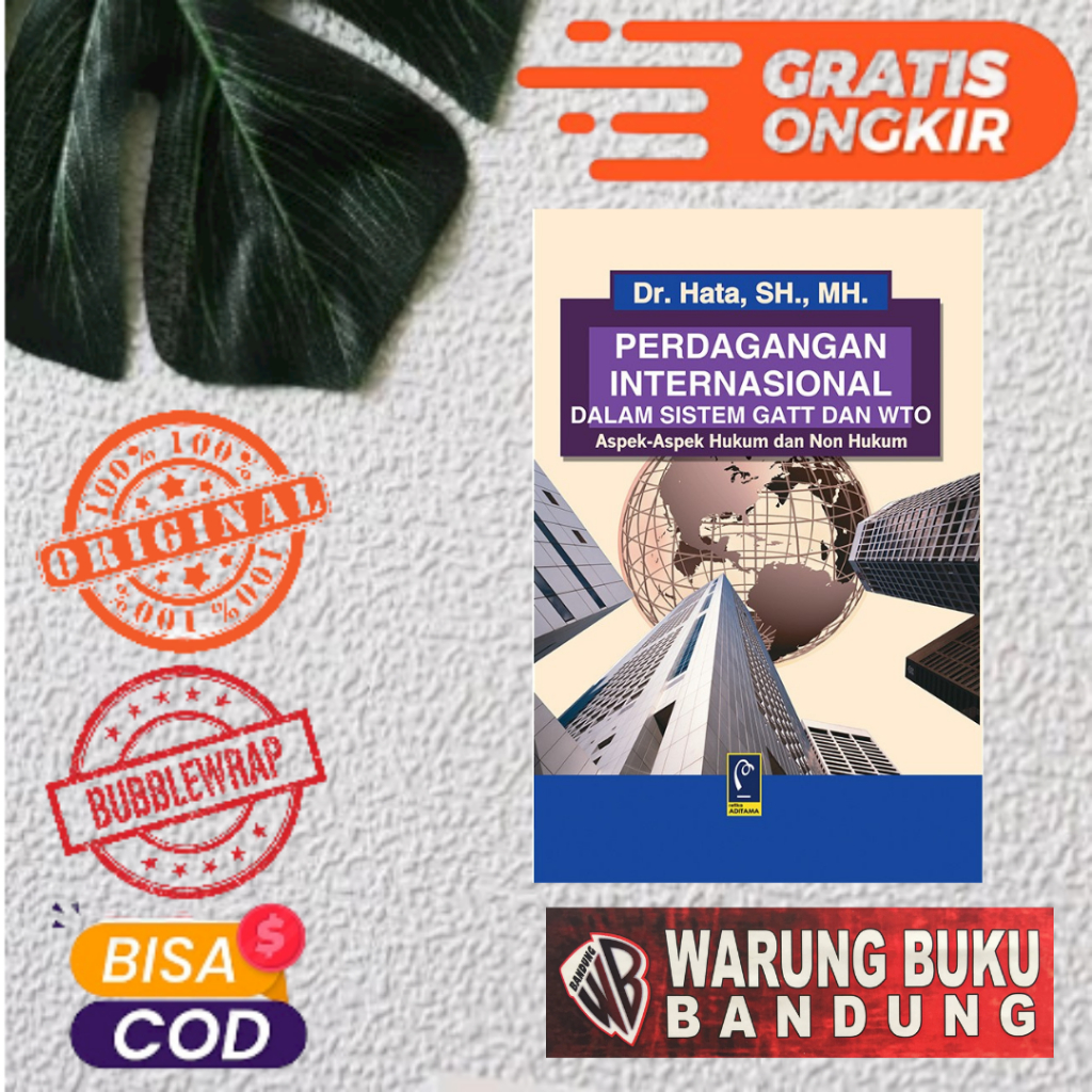 Jual BUKU PERDAGANGAN INTERNASIONAL DALAM SISTEM GATT DAN WTO - DR ...
