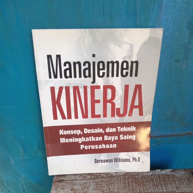 Jual Manajemen Kinerja Konsep Desain Dan Teknik Meningkatkan Daya Saing