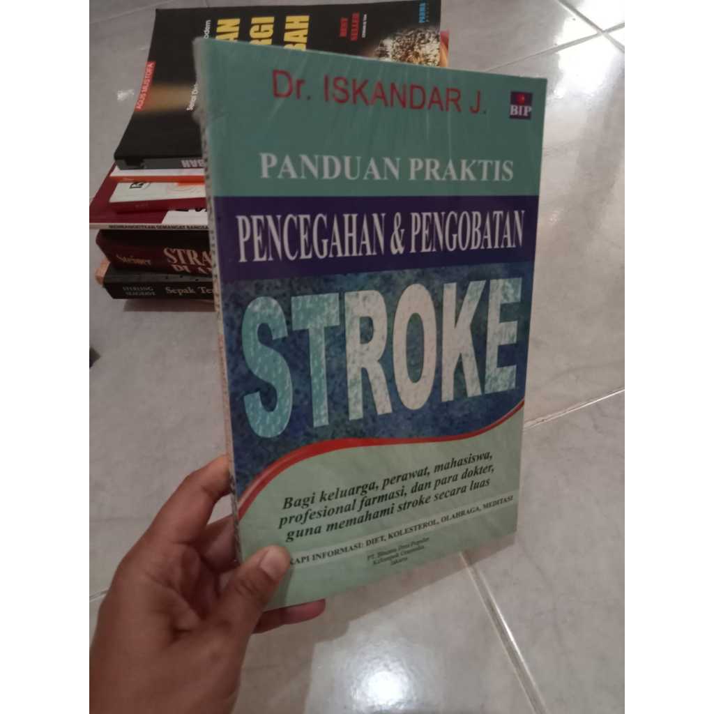 Jual Panduan Praktis Pencegah Dan Pengobatan Stroke By Dr. Iskandar ...