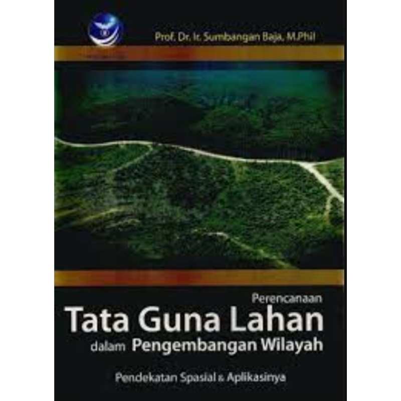 Jual Perencanaan Tata Guna Lahan Dalam Pengembangan Wilayah, Pendekatan ...