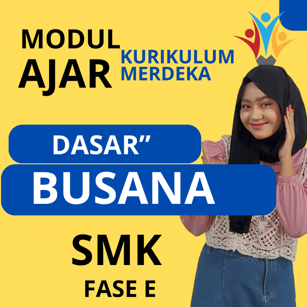 Jual MODUL AJAR DASAR BUSANA ( FASE E ) KELAS 10 KURIKULUM MERDEKA SMK | Shopee Indonesia