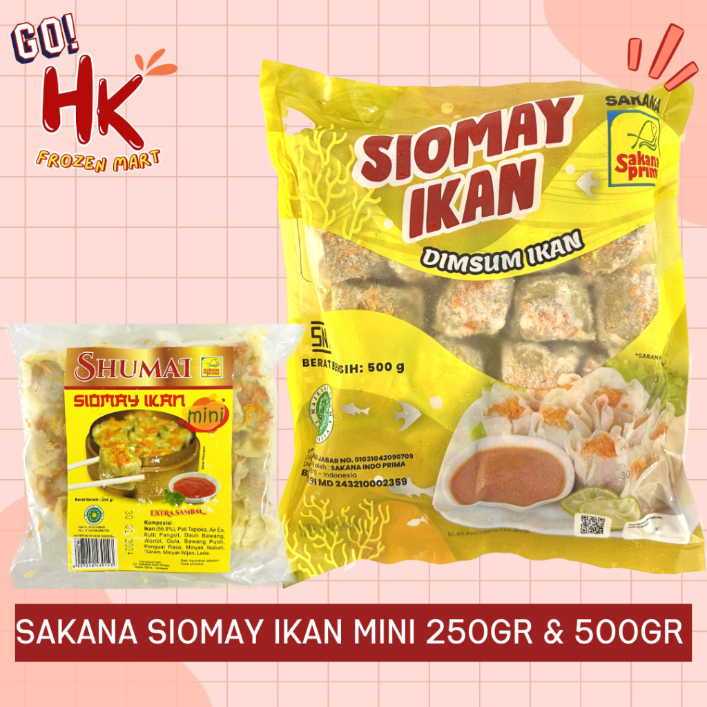 Jual Sakana Siomay Ikan Mini 250gr & 500gr | dimsum shumai siomai goreng kukus HK Frozen Mart ...