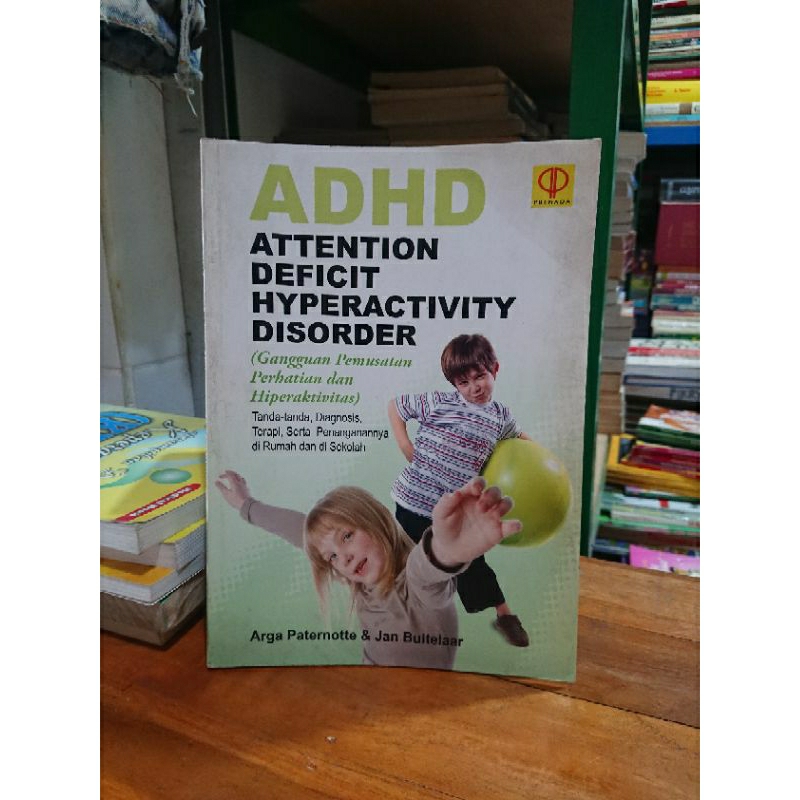 Jual ATTENTION DEFICIT HYPERACTIVITY DISORDER (GANGGUAN PEMUSATAN PERHATIAN DAN HIPERAKTIVITAS ...