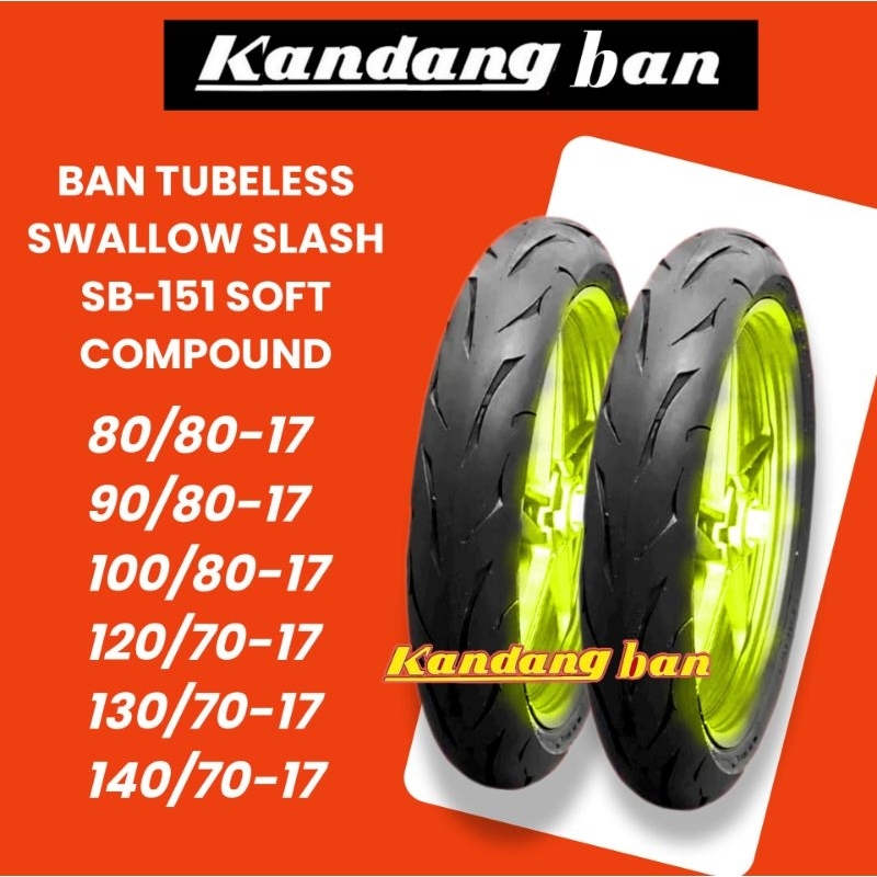 Jual BAN TUBLES SWALLOW SLASH SB-151 VARIASI (80/80-17) (90/80-17) (100 ...