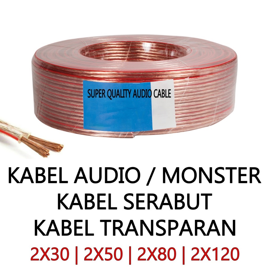 Jual Kabel Audio Serabut Transparan Kabel Monster 2x30 2x50 2x80 2x120 ...