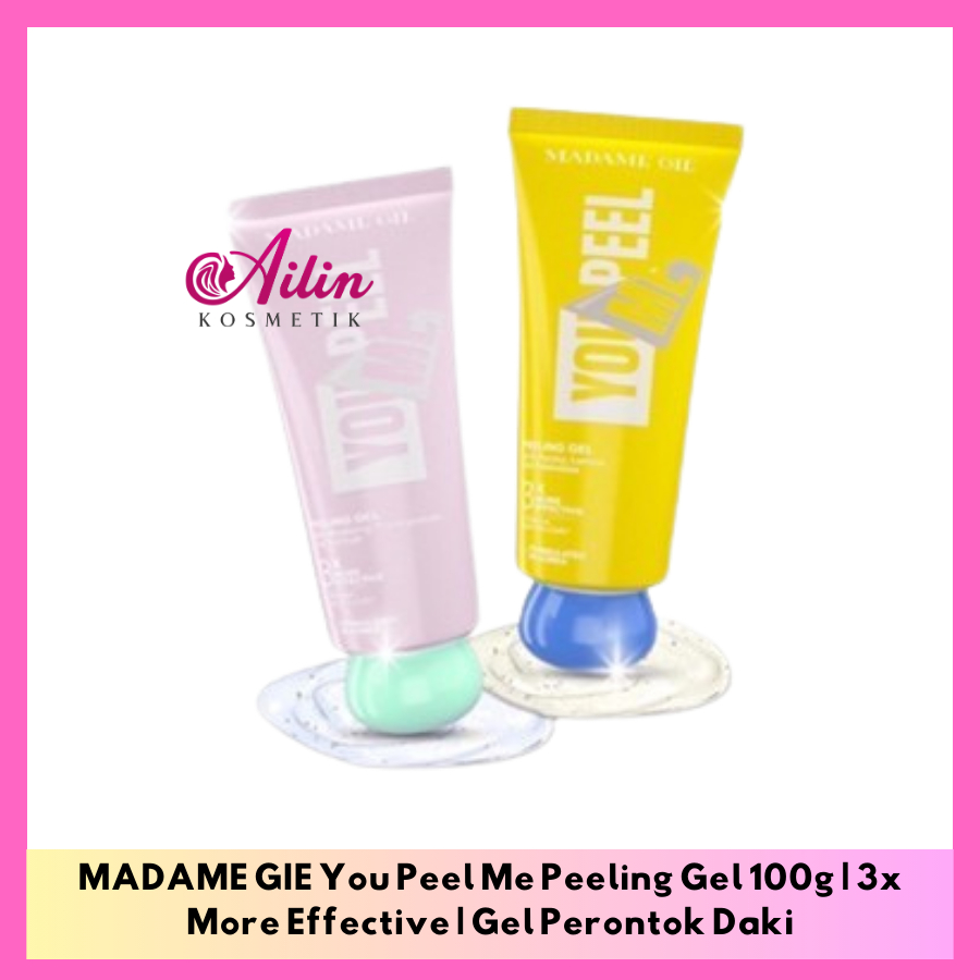 Jual AiLiN MADAME GIE You Peel Me Peeling Gel 100g | 3x More Effective | Gel Perontok Daki ...