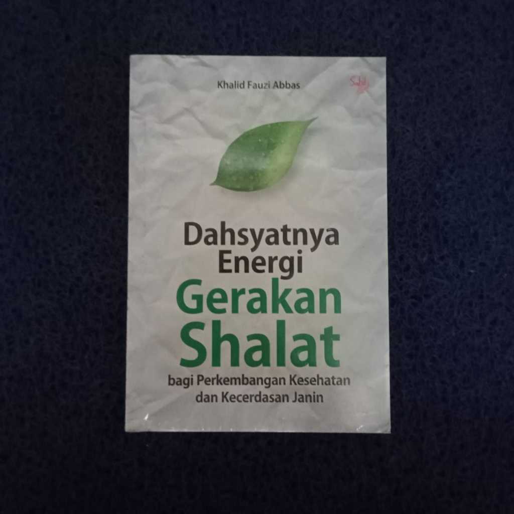 Jual Buku Dahsyatnya Energi Gerakan Shalat Bagi Perkembangan Kesehatan ...