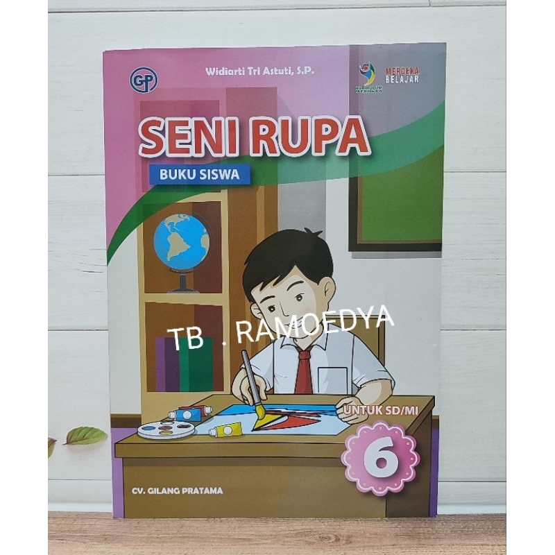 Jual Buku SENI RUPA SD/MI kelas 6 Kurikulum Merdeka Gilang Pratama | Shopee Indonesia