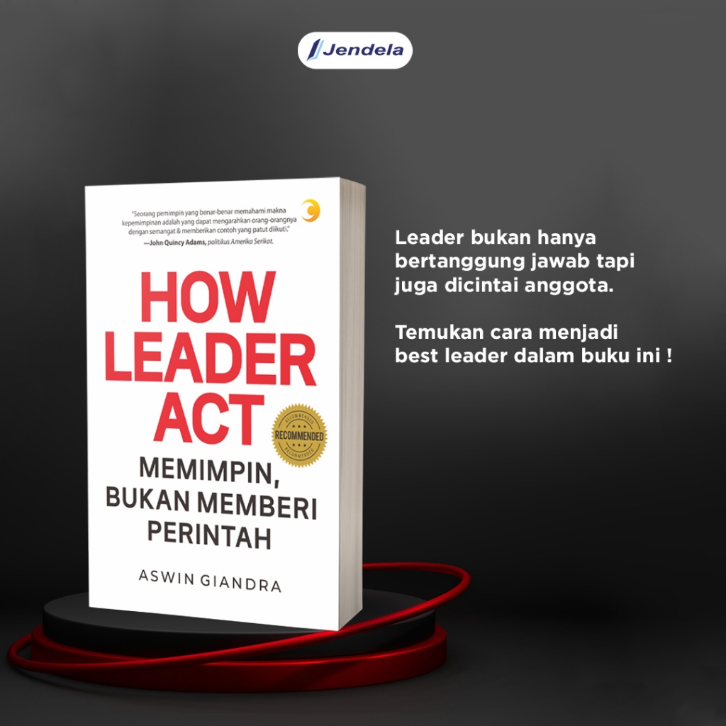Jual How Leader Act Memimpin, Bukan Memberi Perintah Buku Motivasi by Aswin Giandra - Caesar ...