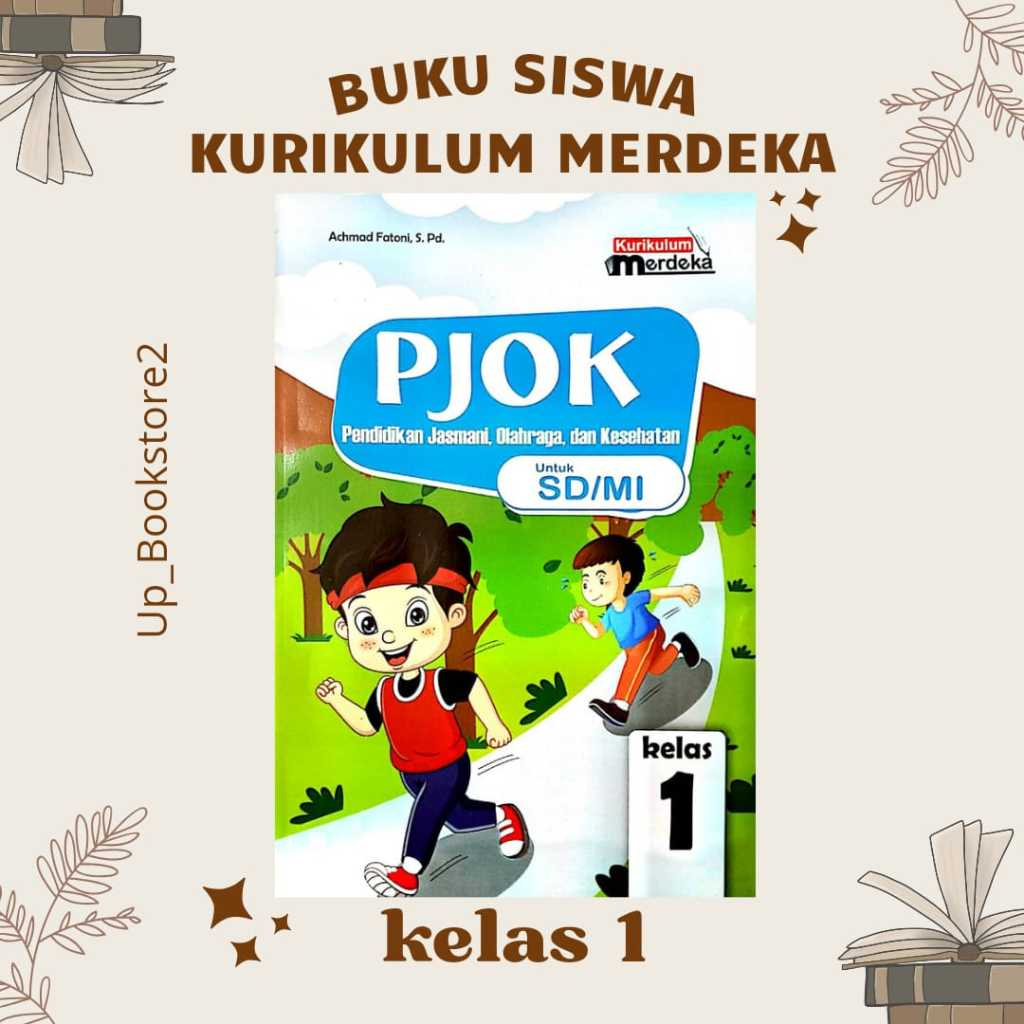 Jual BUKU SISWA PJOK KELAS 1 KURIKULUM PENGGERAK-MERDEKA SD/MI PENERBIT : WAHANA KARYA JAYA ...