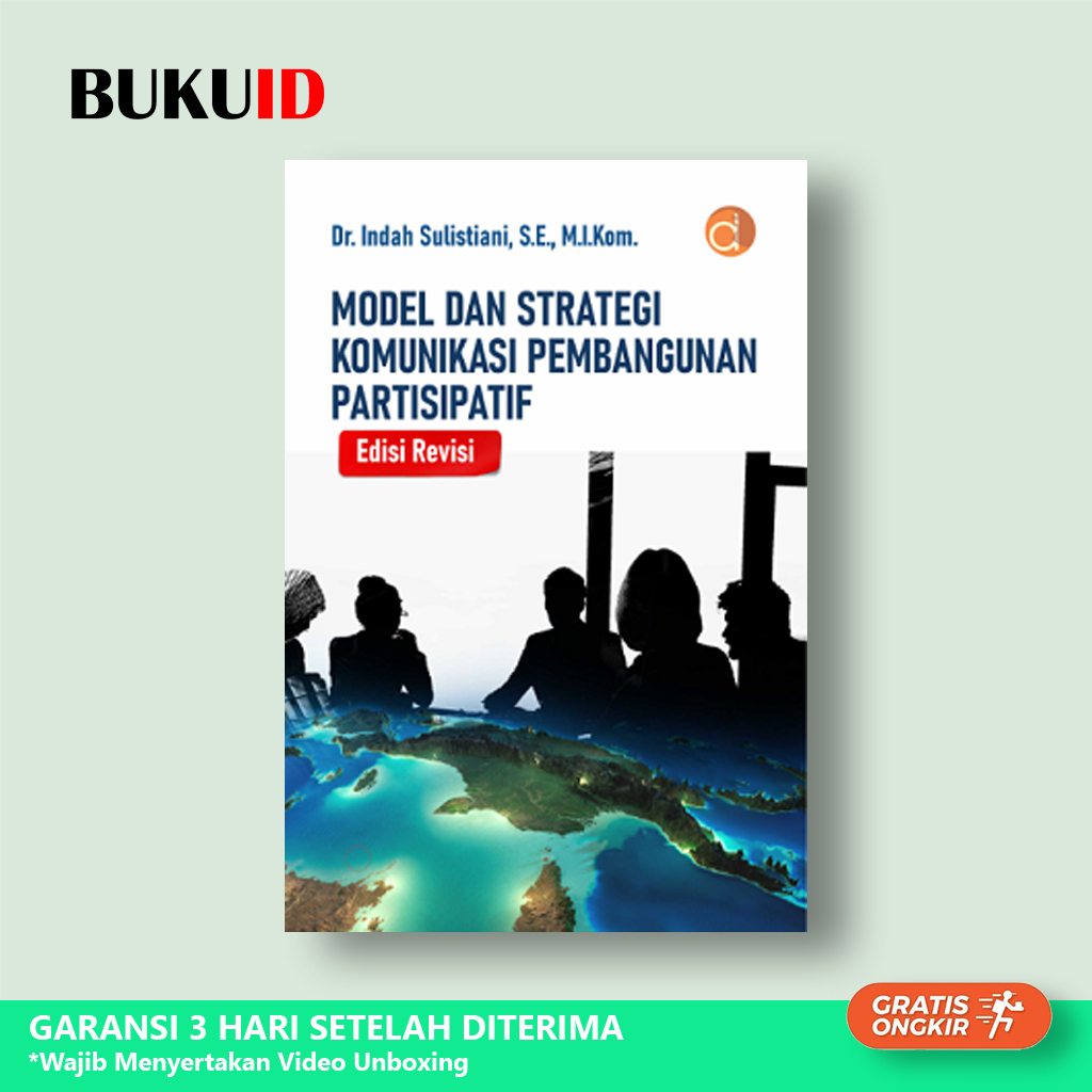 Jual Buku Model dan Strategi Komunikasi Pembangunan Partisipatif Edisi Revisi - Indah Sulistiani ...