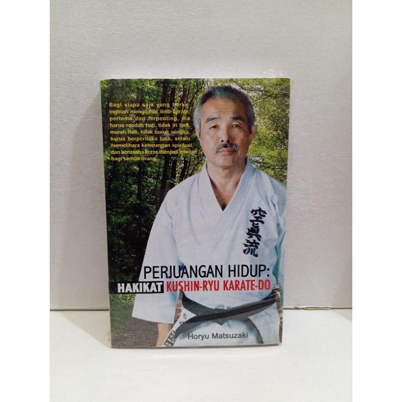 Jual Buku Perjuangan Hidup Hakikat Kushin-Ryu Karate-Do by Horyu ...