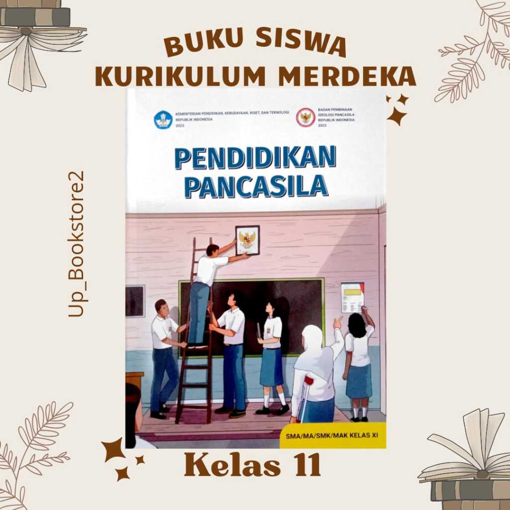 Jual BUKU SISWA PENDIDIKAN PANCASILA (BPIP) KELAS 11 KURIKULUM PENGGERAK-MERDEKA SMA/SMK/MA ...