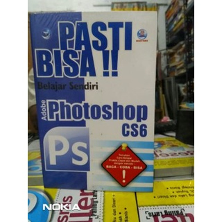 Jual Buku Pasti Bisa!! Belajar Sendiri Adobe Photoshop CS6 - ASLI ...