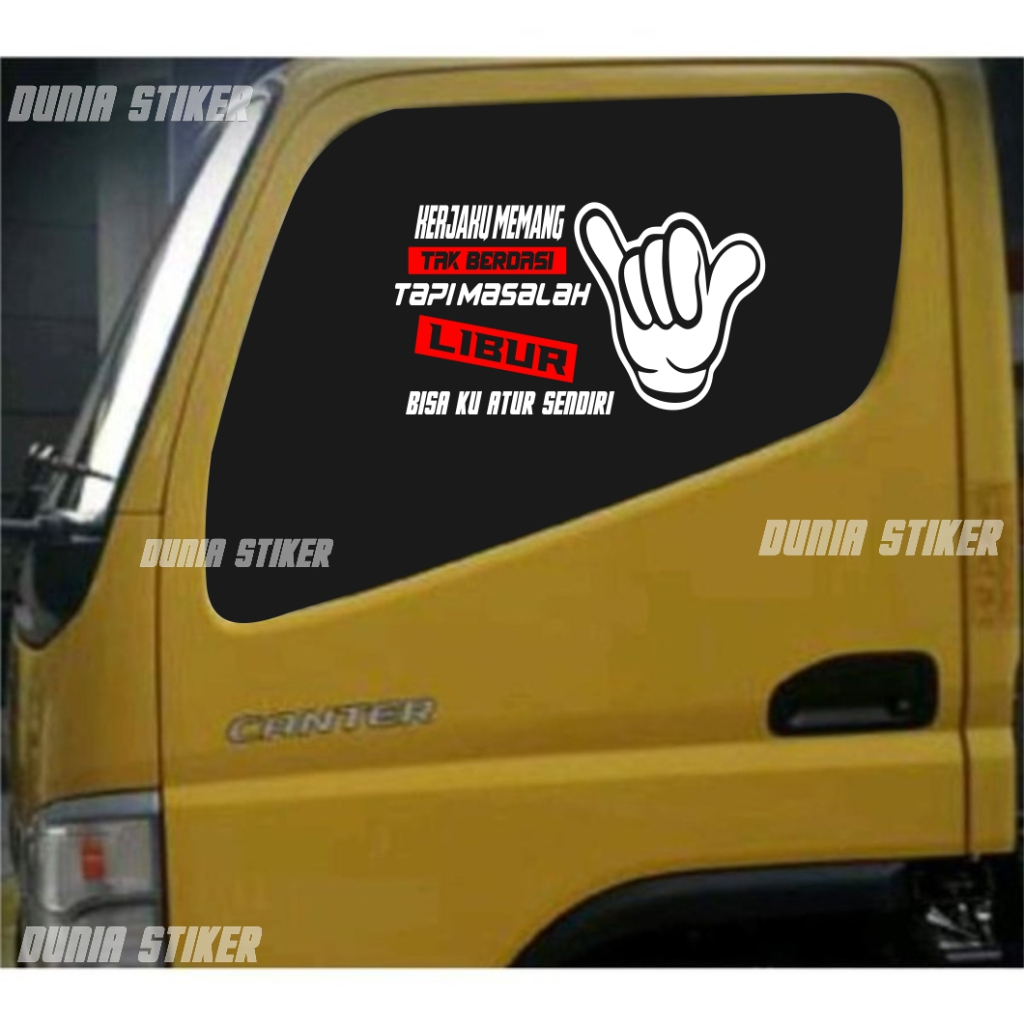 Jual stiker kaca samping truk pick up sticker kerjaku memang tak ...
