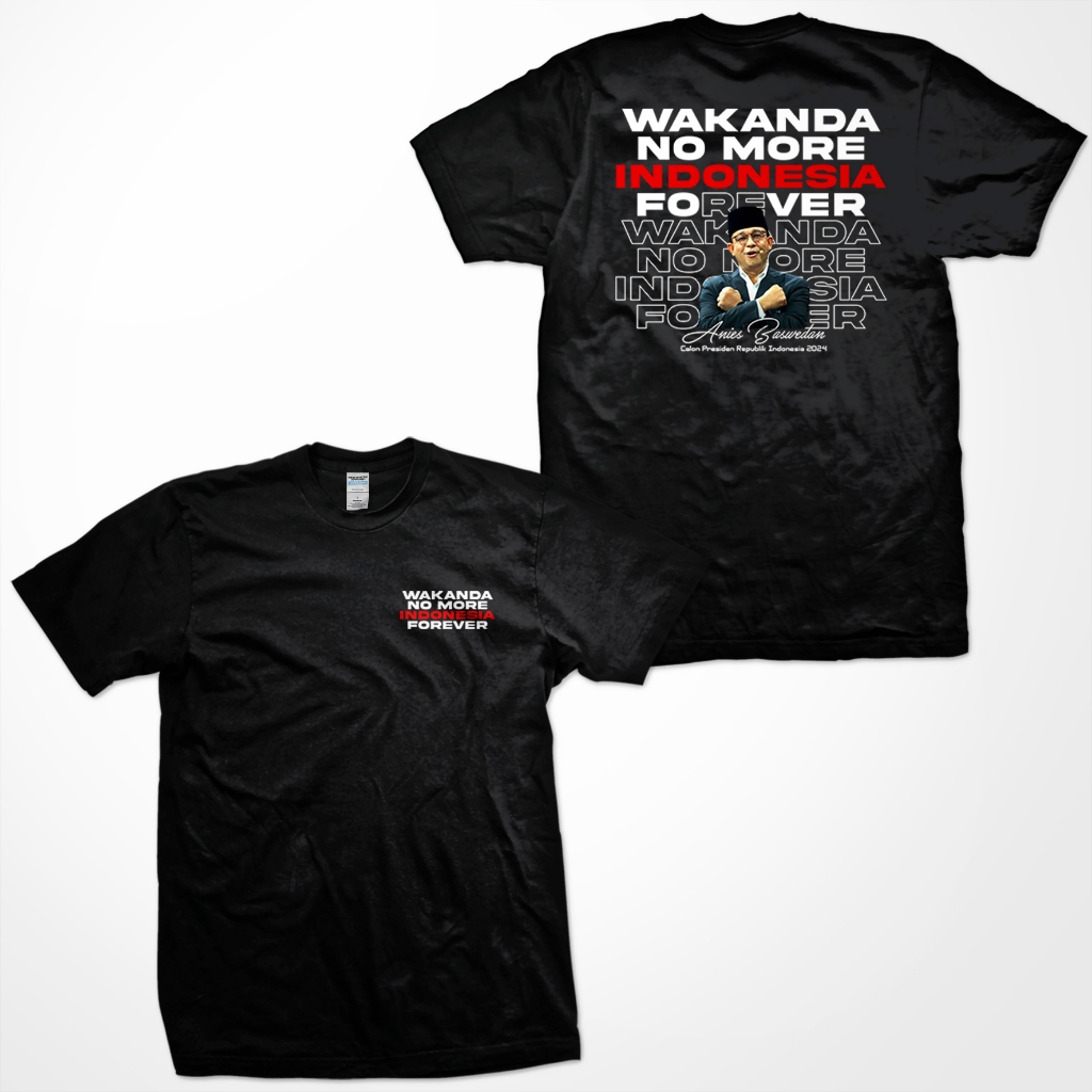 Jual Kaos ANIES BASWEDAN 2024 - Baju Wakanda No More Indonesia Forever ...