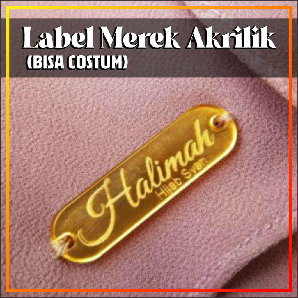 Jual Label Merek Akrilik (Bisa Custom) HIJAB/GAMIS/PAKAIAN | Shopee ...