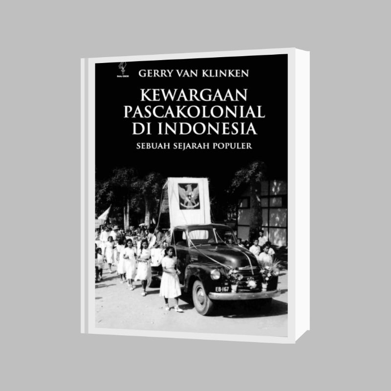 Jual Kewargaan Pascakolonial di Indonesia ; Sebuah Sejarah Populer ...