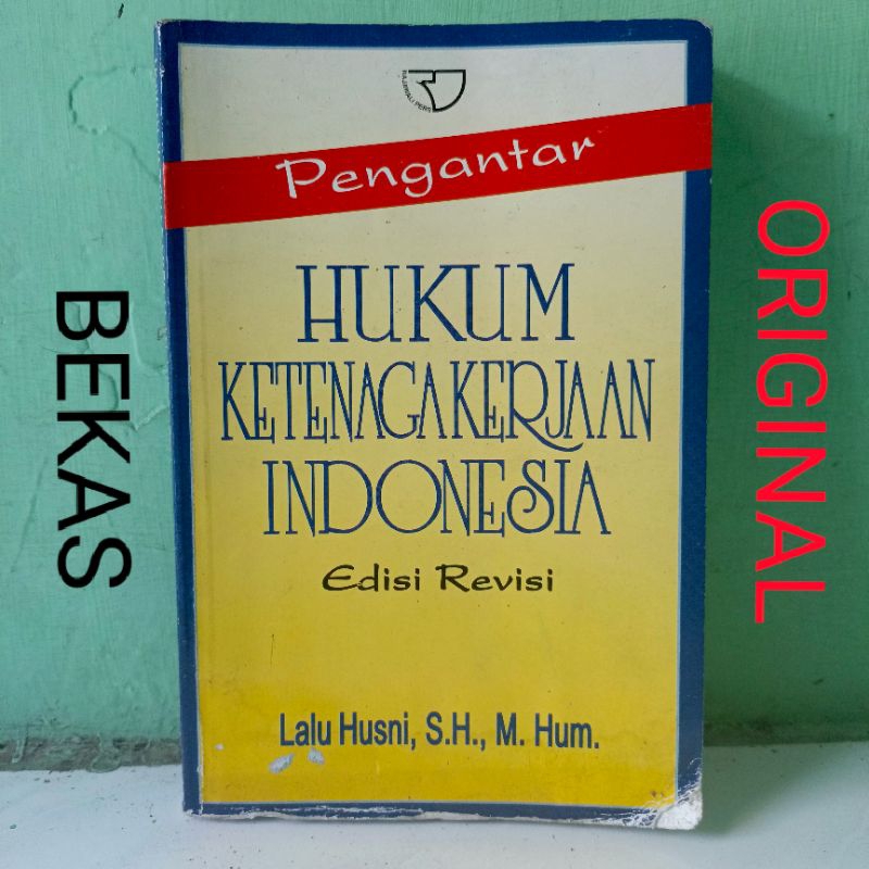 Jual Buku Pengantar Hukum Ketenaga Kerjaan Ketenagakerjaan Perburuhan Buruh Indonesia Edisi ...