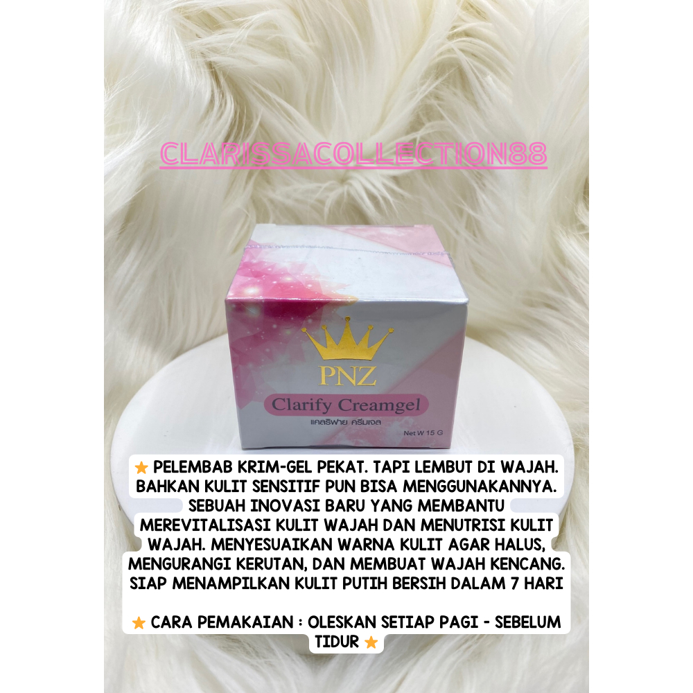 Jual PNZ CLARIFY CREAMGEL ORIGINAL THAILAND / MOISTURIZER WAJAH / CREAM GEL KERUTAN / CREAM ...
