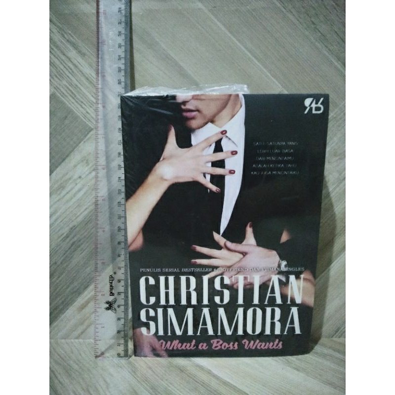 Jual NOVEL ORIGINAL What A Boss Wants By Christian Simamora | Shopee ...