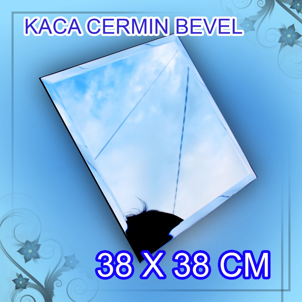 Jual KACA CERMIN BEVEL 38 x 38 cm tebal 3 MM BEVEL 1 CM KACA CERMIN ...